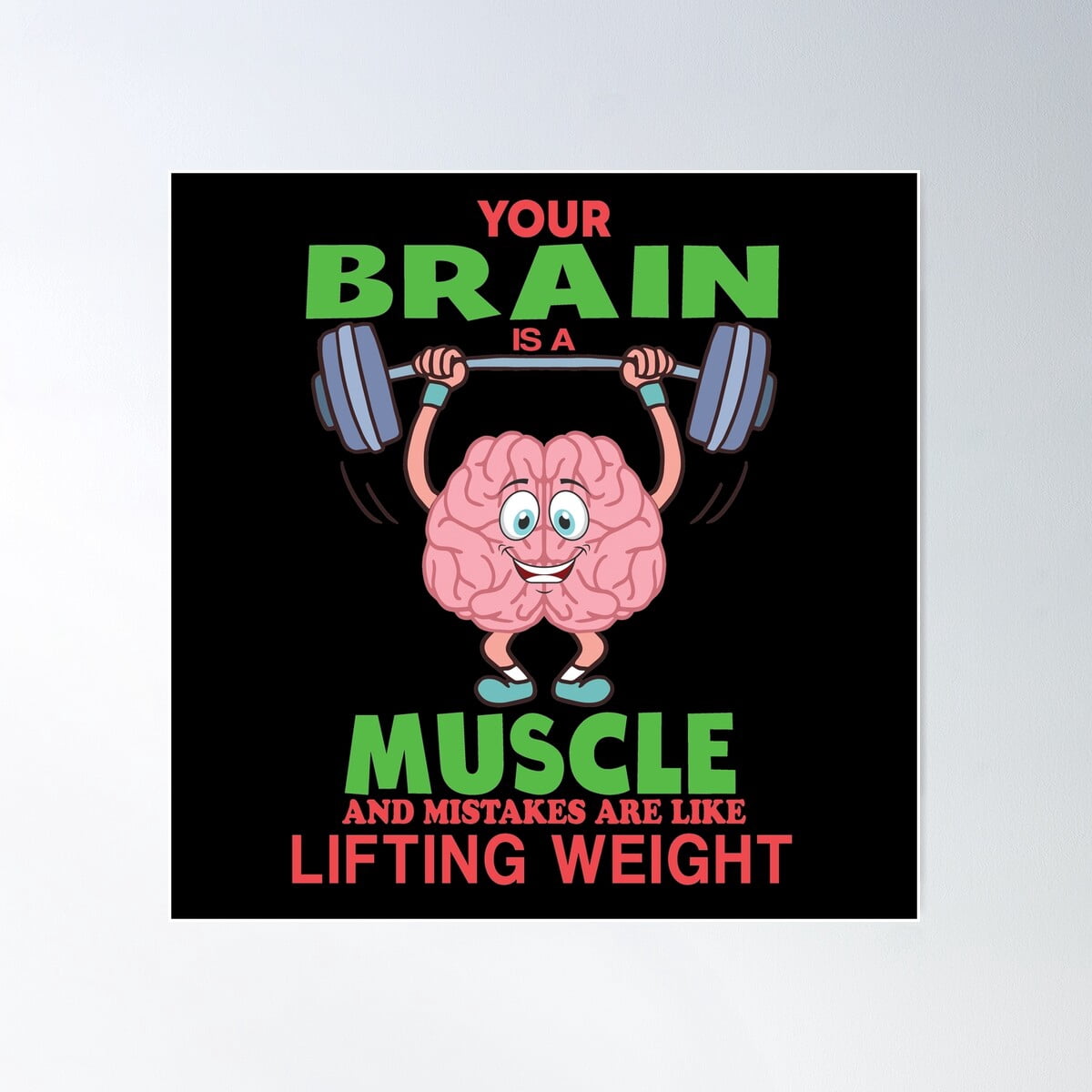 Your Brain Is A Muscle Mistakes Grow Life Think Poster Wall Art, Modern ...