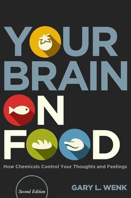 Pre-Owned Your Brain on Food: How Chemicals Control Your Thoughts and ...