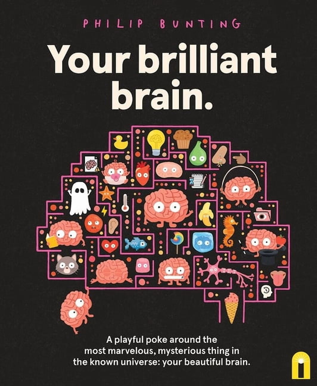 Your Brilliant Brain: A Playful Poke Around the Most Marvelous ...