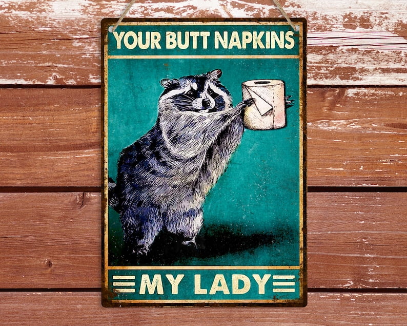 Your Butt Napkins My Lady