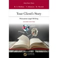 Pre-Owned Your Client's Story: Persuasive Legal Writing (Paperback ...