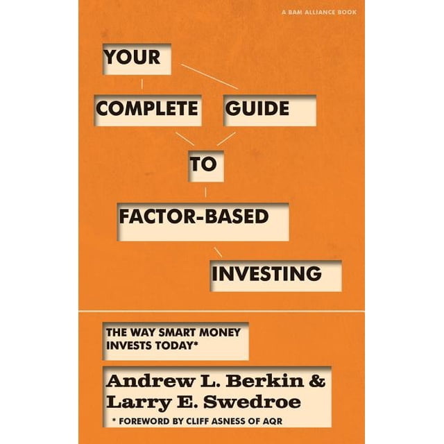 Your Complete Guide to Factor-Based Investing: The Way Smart Money ...