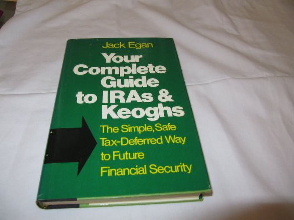 Pre-Owned Your Complete Guide to Iras and Keoghs: The Simple- Safe- Tax ...
