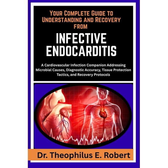 Your Complete Guide to Understanding and Recovery from Infective ...