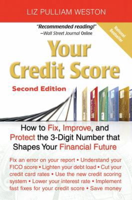 Pre-Owned Your Credit Score: How to Fix, Improve, and Protect the 3 ...