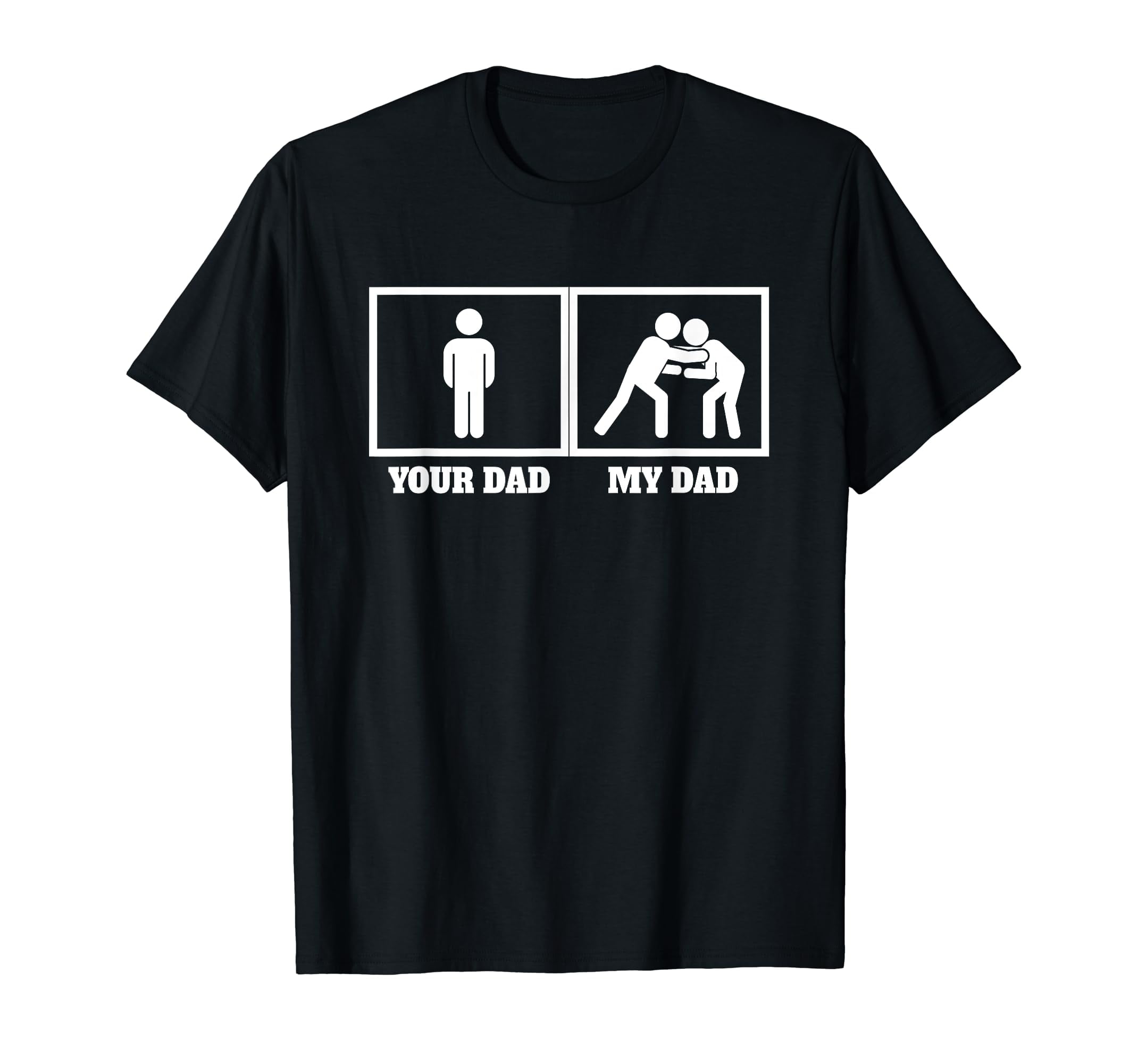 Your Dad My Dad Freestyle Wrestling Dad T-Shirt - Walmart.com