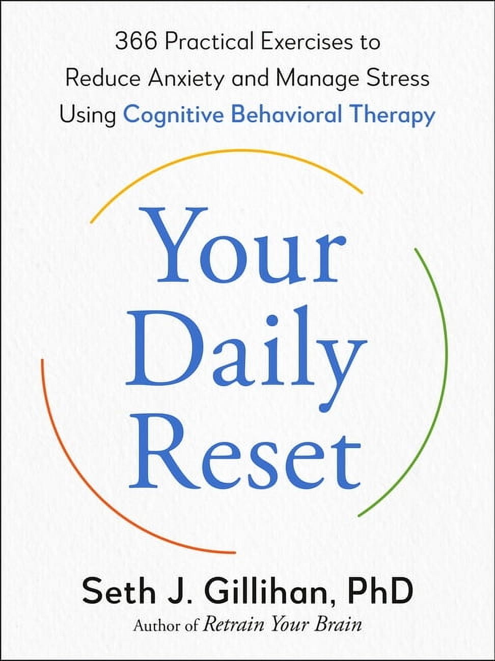 Your Daily Reset: 366 Practical Exercises to Reduce Anxiety and Manage ...