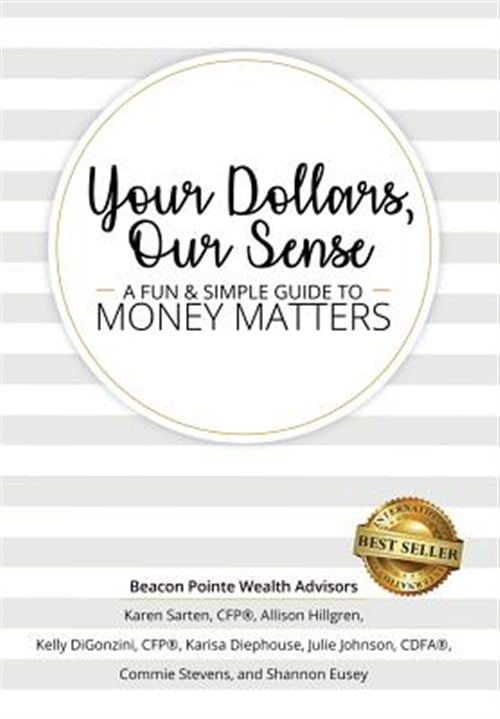 Your Dollars, Our Sense: A Fun & Simple Guide To Money Matters ...