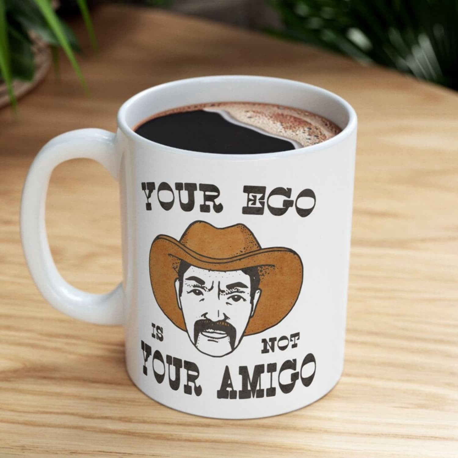 Your Ego Is not your Amigo Mug, Amigo western Coffee Mug, Cowboy Coffee ...