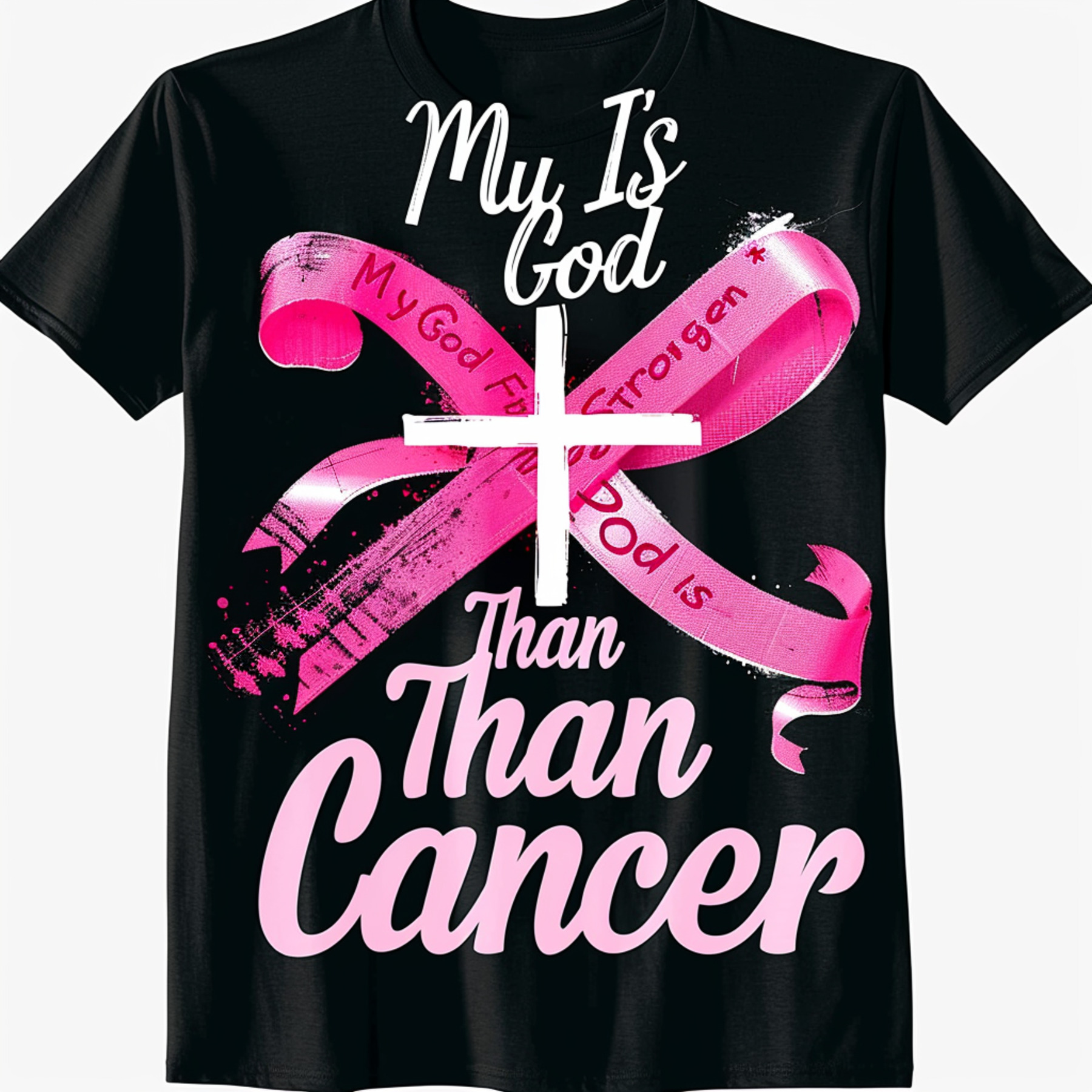 Your Faith with Our 'My God Is Than ' Pink Ribbon T Shirt Bold Design ...