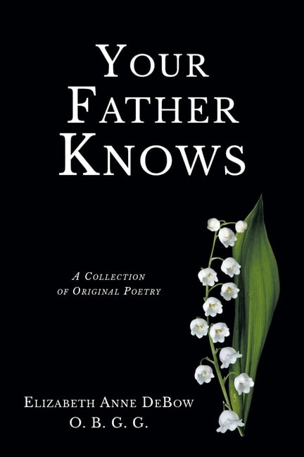Your Father Knows: A Collection of Original Poetry, (Paperback ...