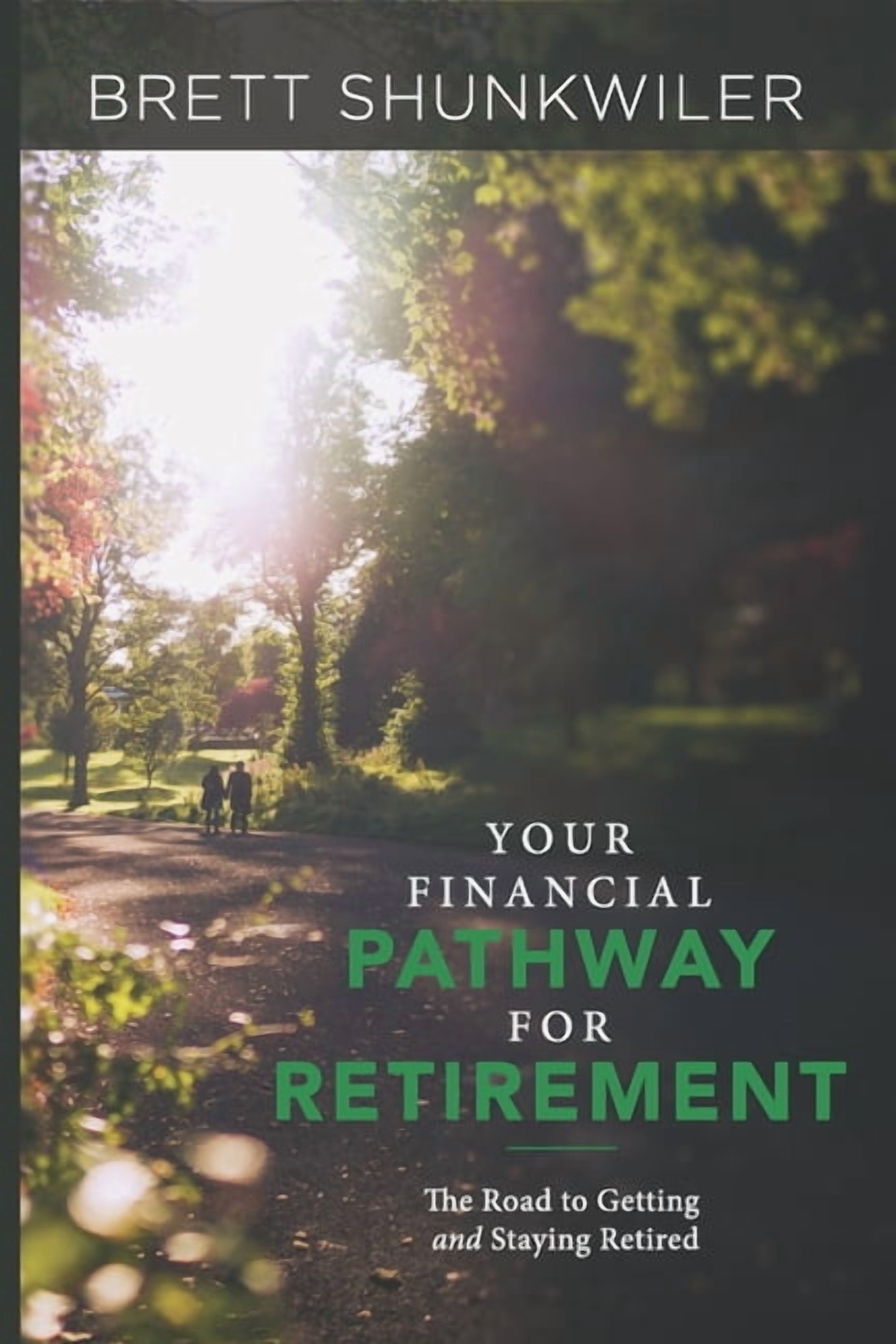 Your Financial Pathway for Retirement: The Road to Getting and Staying ...