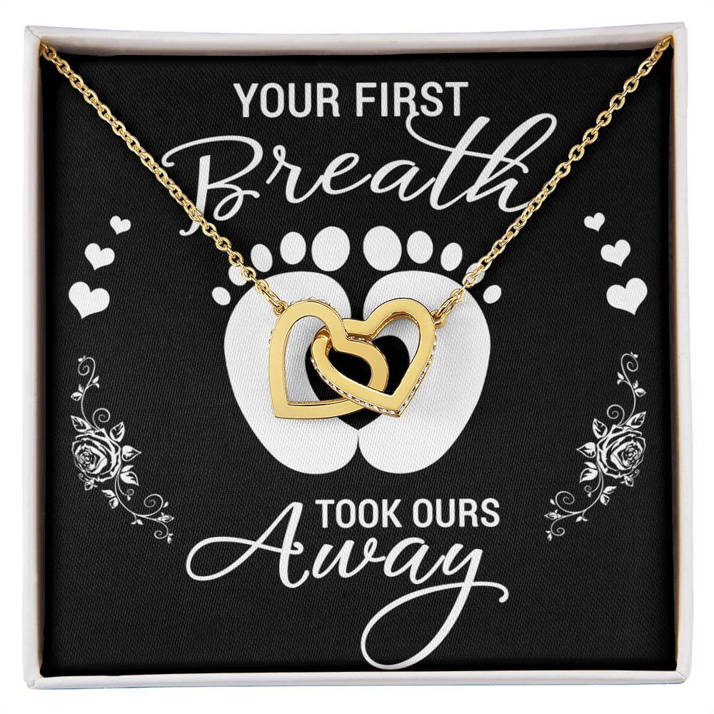 Your First Breath Took Ours Away Necklace, Interlocking Hearts Necklace ...