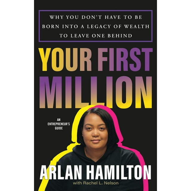 Your First Million: Building Wealth & Impact with Entrepreneurship ...