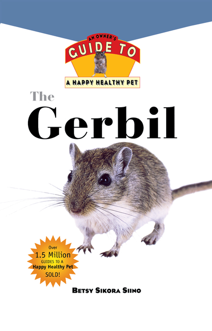 Your Happy Healthy P Gerbil: An Owner's Guide to a Happy Healthy Pet ...
