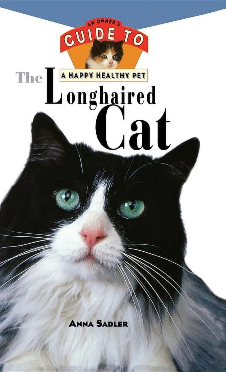 Your Happy Healthy Pet Guides The Longhaired Cat: An Owner's Guide to a ...