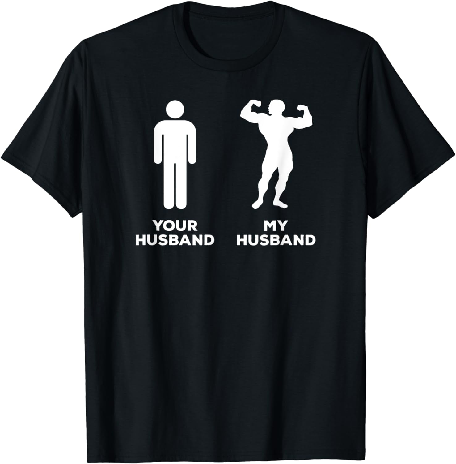 Your Husband vs My Husband - Strong Man Husband T-Shirt - Walmart.com