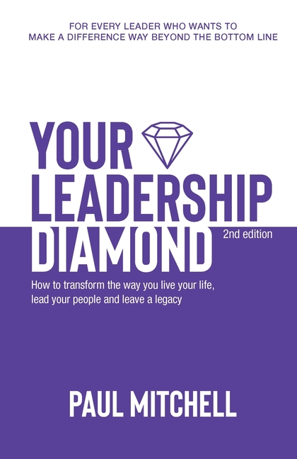 Your Leadership Diamond: How To Transform the Way You Live Your Life ...
