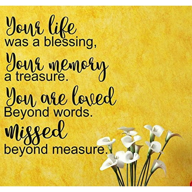 Wall Decor Plus More "Your Life Was A Blessing, Missed Beyond Measure ...