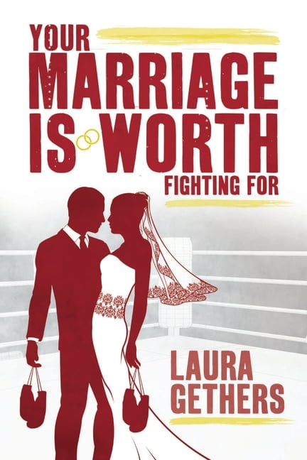 Your Marriage is Worth Fighting For (Paperback) - Walmart.com