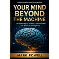 Your Mind Beyond The Machine, (Paperback) - Walmart.com