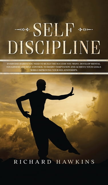 Your Mind Secret Weapons Self Discipline Everyday Habits You Need To