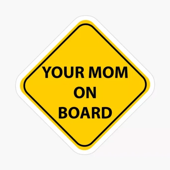 Your Mom On Board Sticker For Car, Truck Phone Decal Water Bottle ...