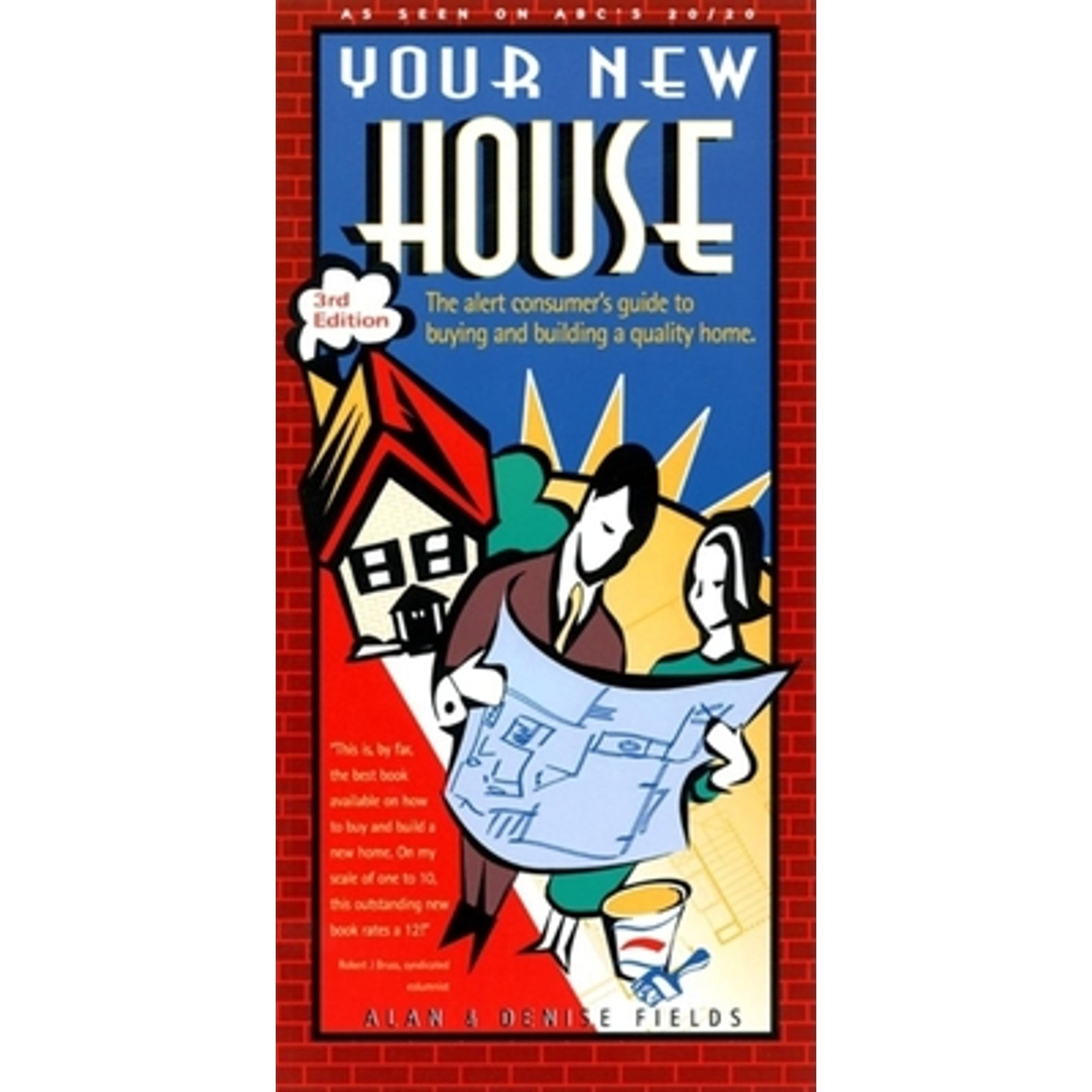 Pre-Owned Your New House : The Alert Consumer's Guide to Buying and ...