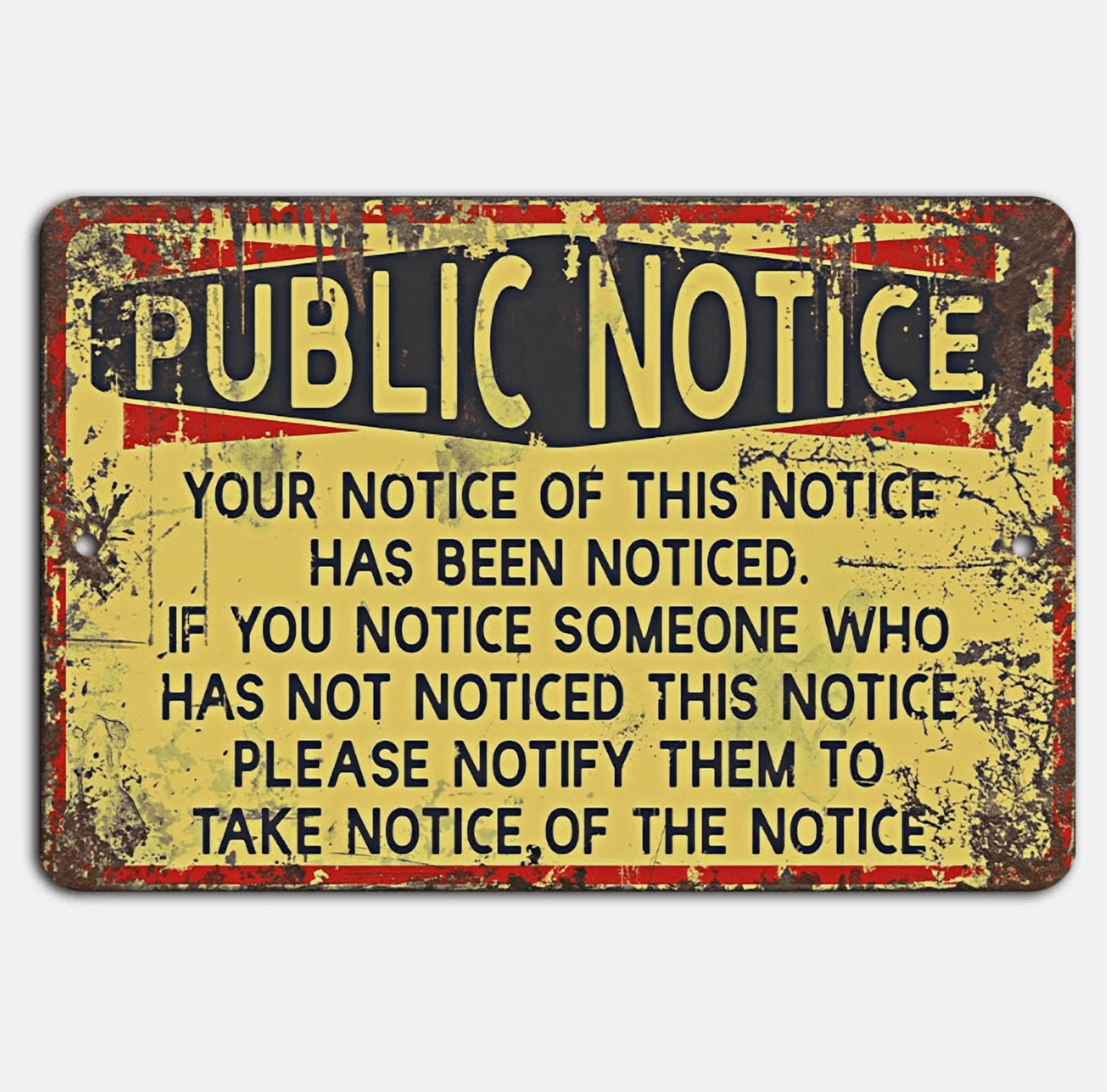 Your Notice of This Sign Has Been Noticed Funny Rustic Public Notice ...
