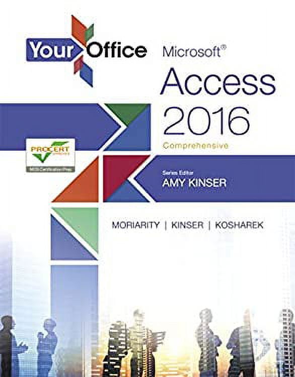 Pre Owned Your Office Microsoft Access 2016 Comprehensive 9780134479552 Used