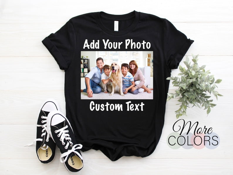 Your Own Photo Image Picture Logo T-Shirt, Custom Text Graphic, Family ...