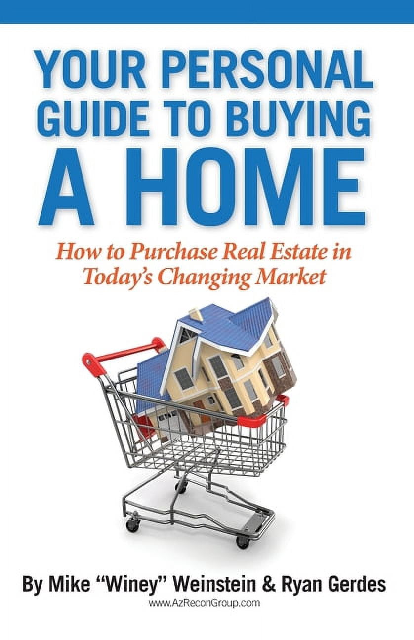Your Personal Guide to Buying a Home: How to Purchase Real Estate in ...