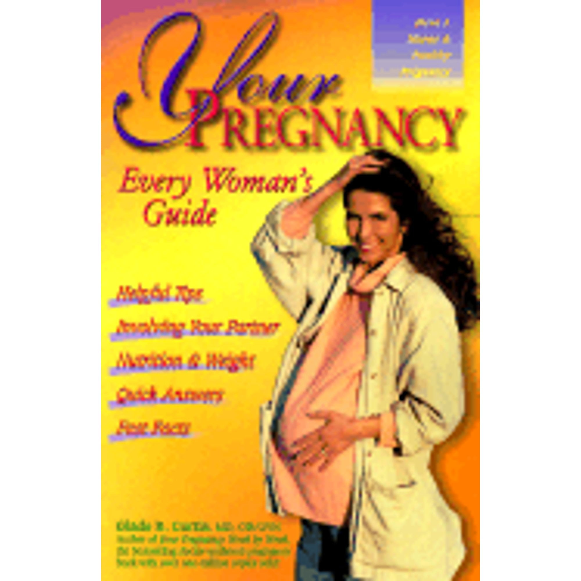 Pre-Owned Your Pregnancy: Every Woman's Guide (Paperback 9781555611545 ...