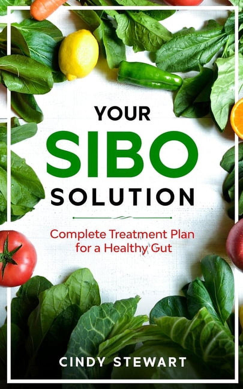 Your SIBO Solution: Complete Treatment Plan for a Healthy Gut, (Paperback) - Walmart.com