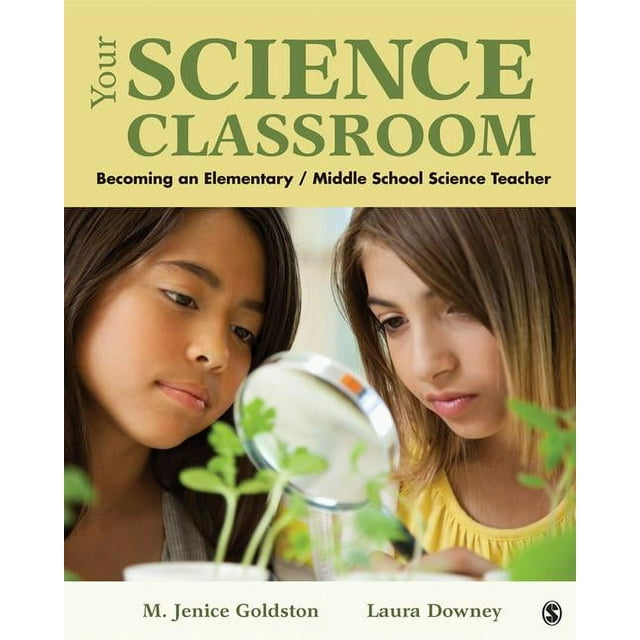 Your Science Classroom: Becoming an Elementary / Middle School Science ...