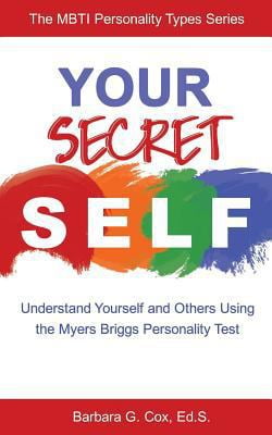 Pre-Owned Your Secret Self: Understand Yourself and Others Using the ...