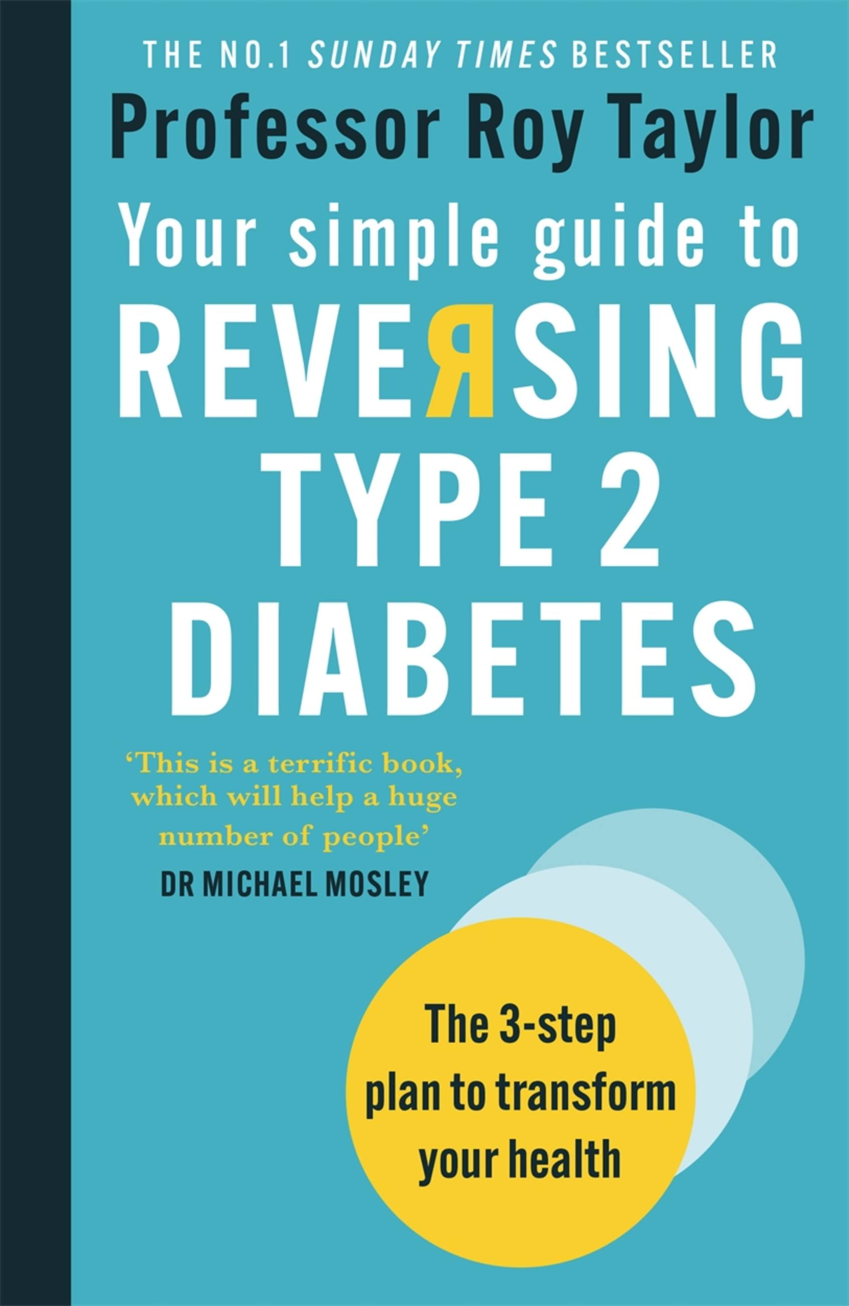 Your Simple Guide to Reversing Type 2 Diabetes : The 3-step plan to ...