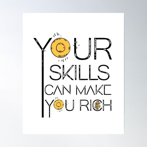 Your Skills Can Make You Rich Poster Wall Art, Modern Wall Decor, 16x24 ...
