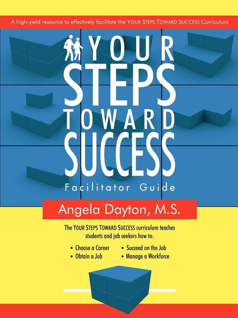 Your Steps Toward Success Facilitator Guide: A high-yield resource to ...