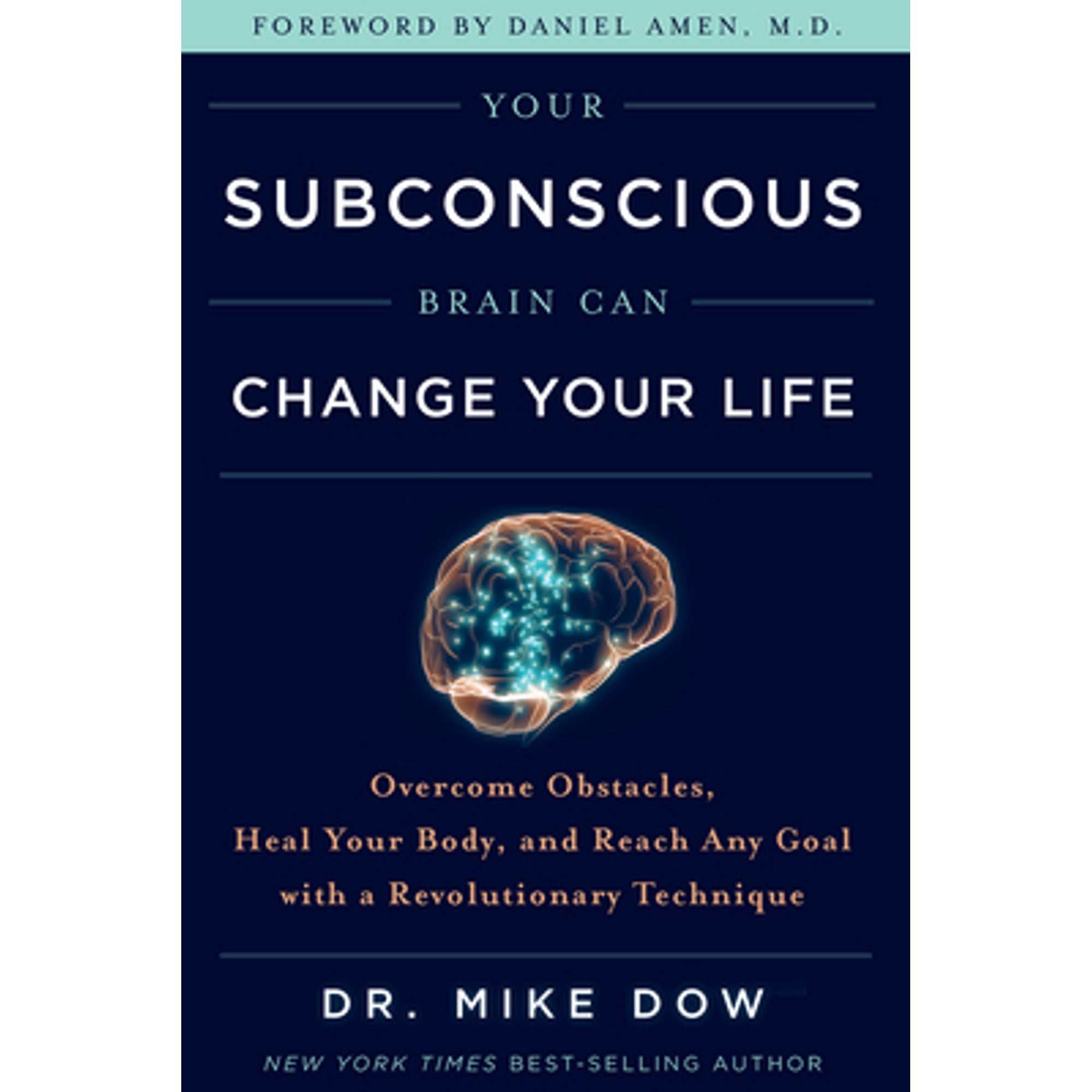 Pre-Owned Your Subconscious Brain Can Change Your Life: Overcome ...