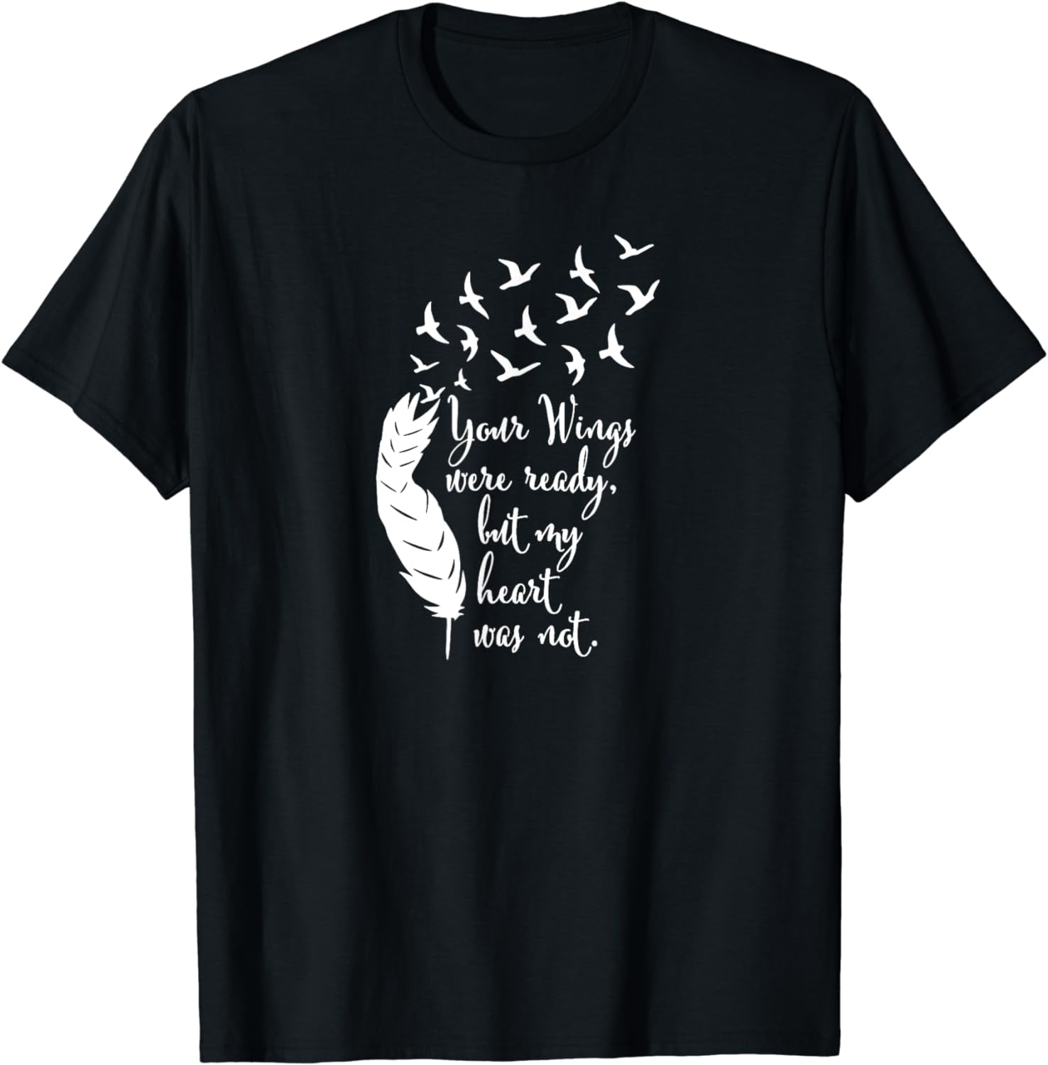 Your Wings Were Ready Tshirt Memorial Day In Loving Memory