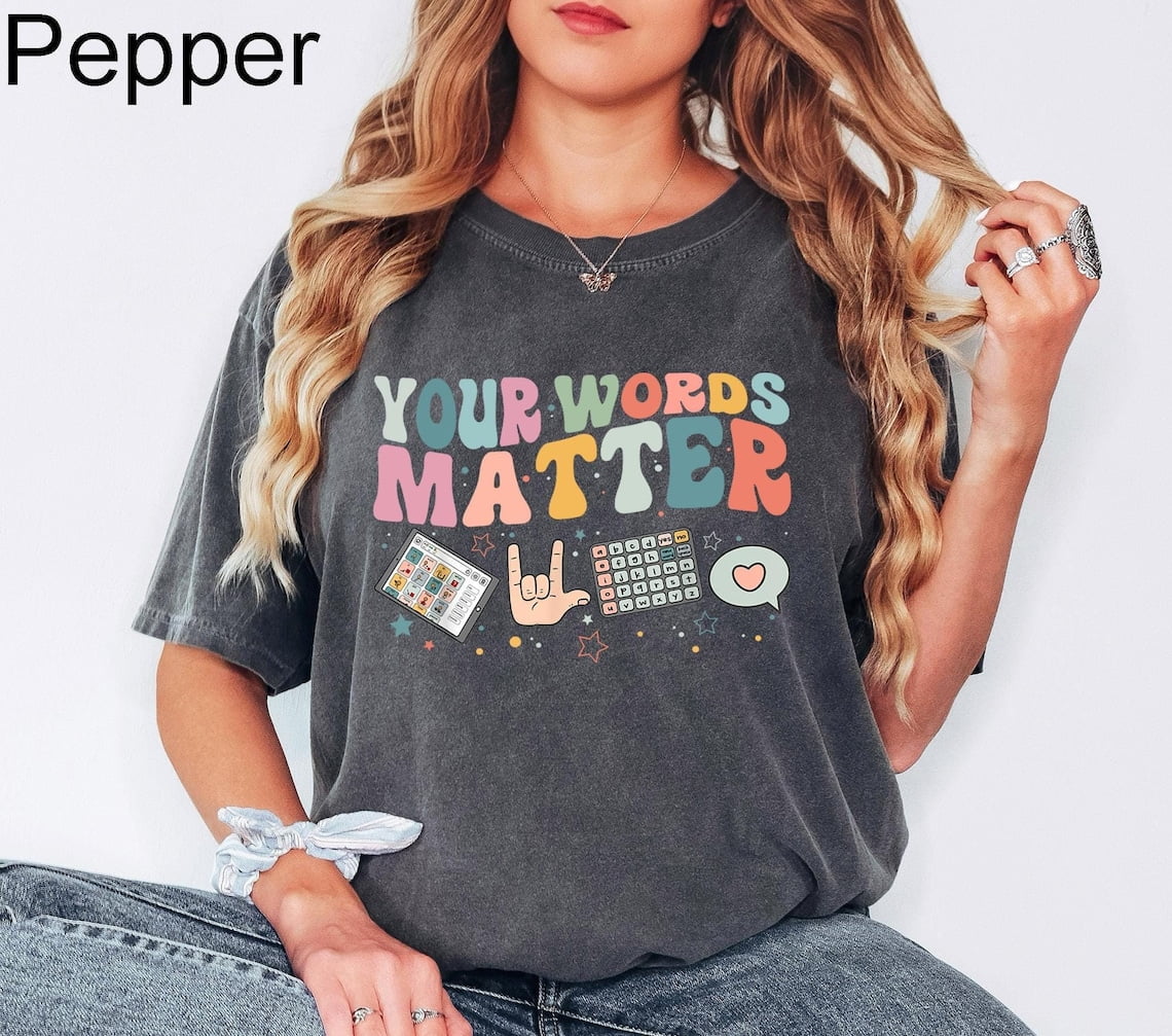 Your Words Matter Shirt, Aac Sped Teacher Inclusion Shirt ...