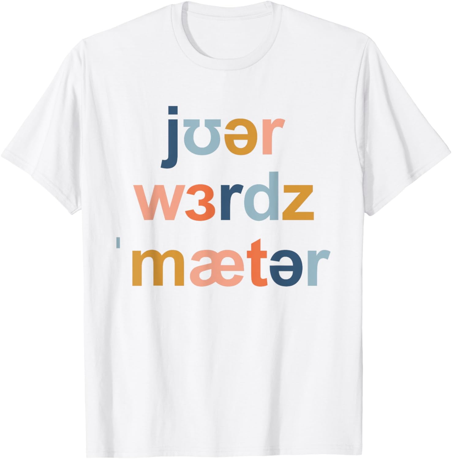 Your Words Matter Speech Therapy Language IPA Phonetics T-Shirt ...