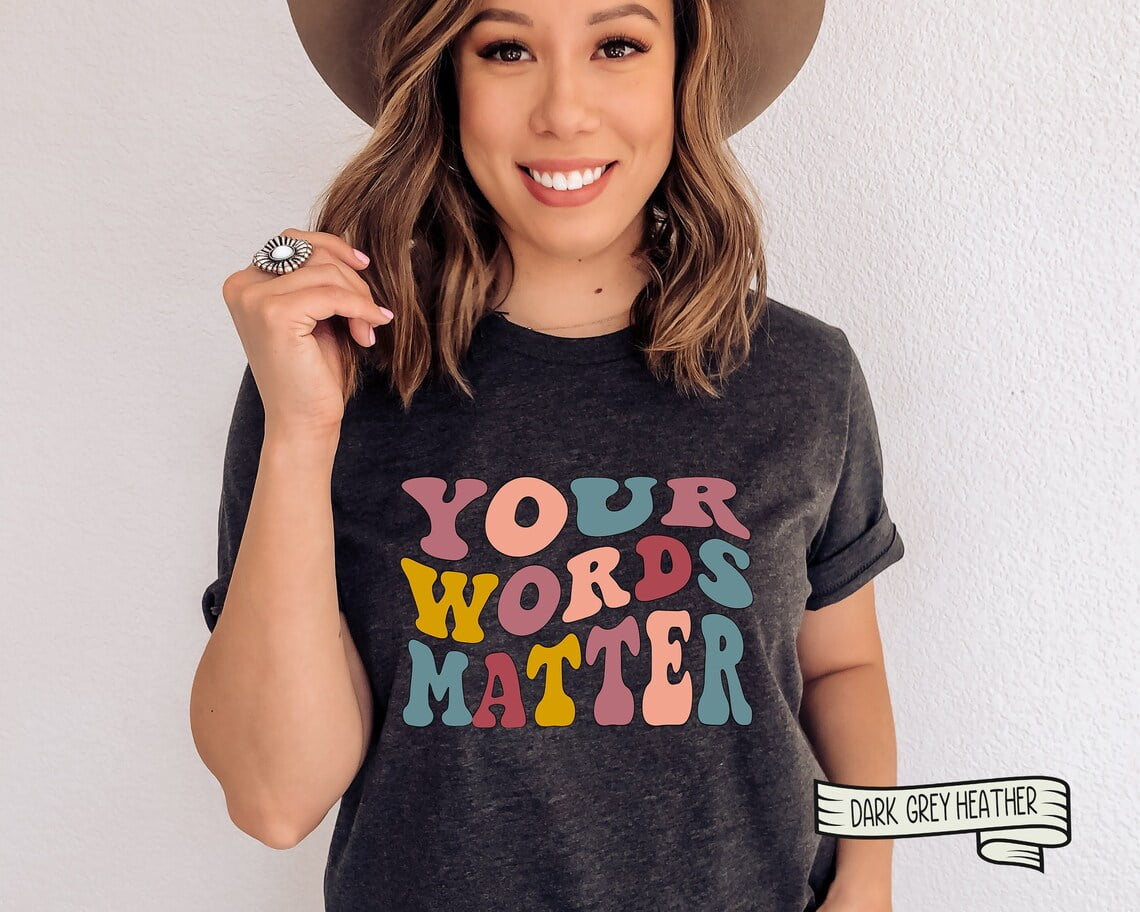 Your Words Matter T-Shirt, Speech Language Pathologist Shirt, Speech ...