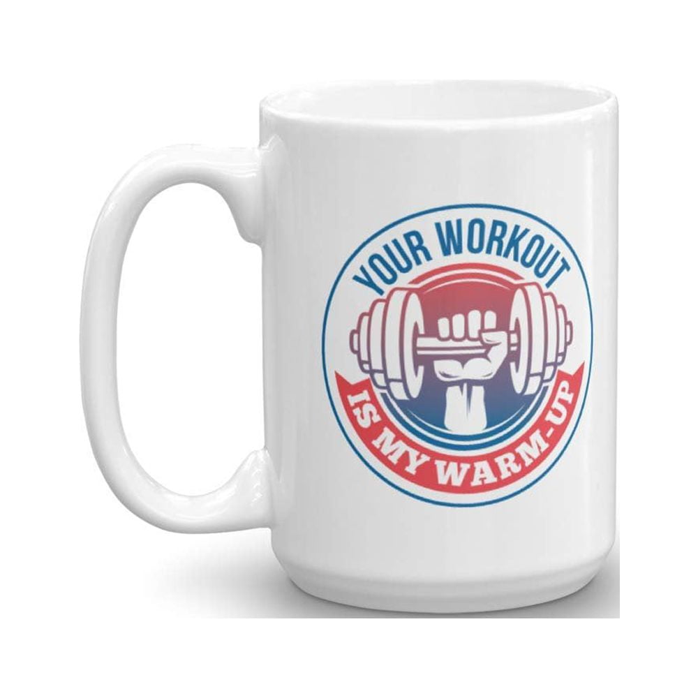 Your Workout Is My Warm-up With A Man's Hand Lifting Weights Coffee ...