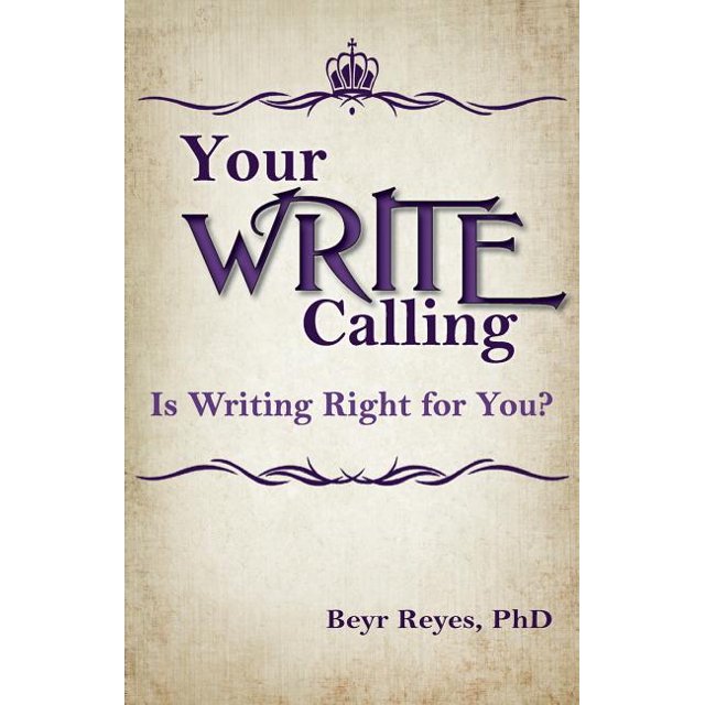 Your Write Calling: Is Writing Right for You? (Paperback) - Walmart.com