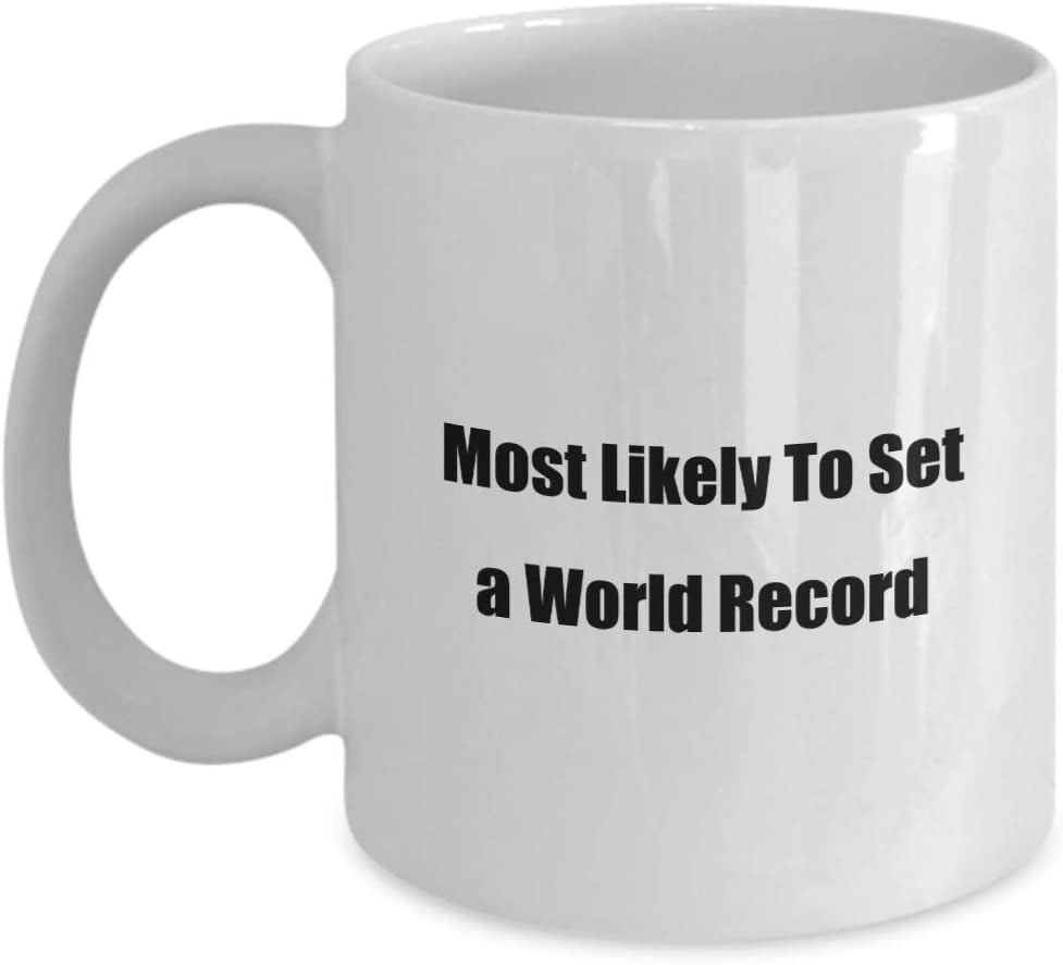Your Yearbook Superlatives Coffee Mug Most Likely To Set a World Record ...