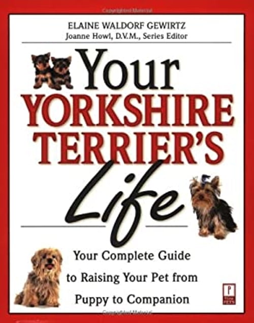 Pre-Owned Your Yorkshire Terrier's Life: Your Complete Guide to Raising ...