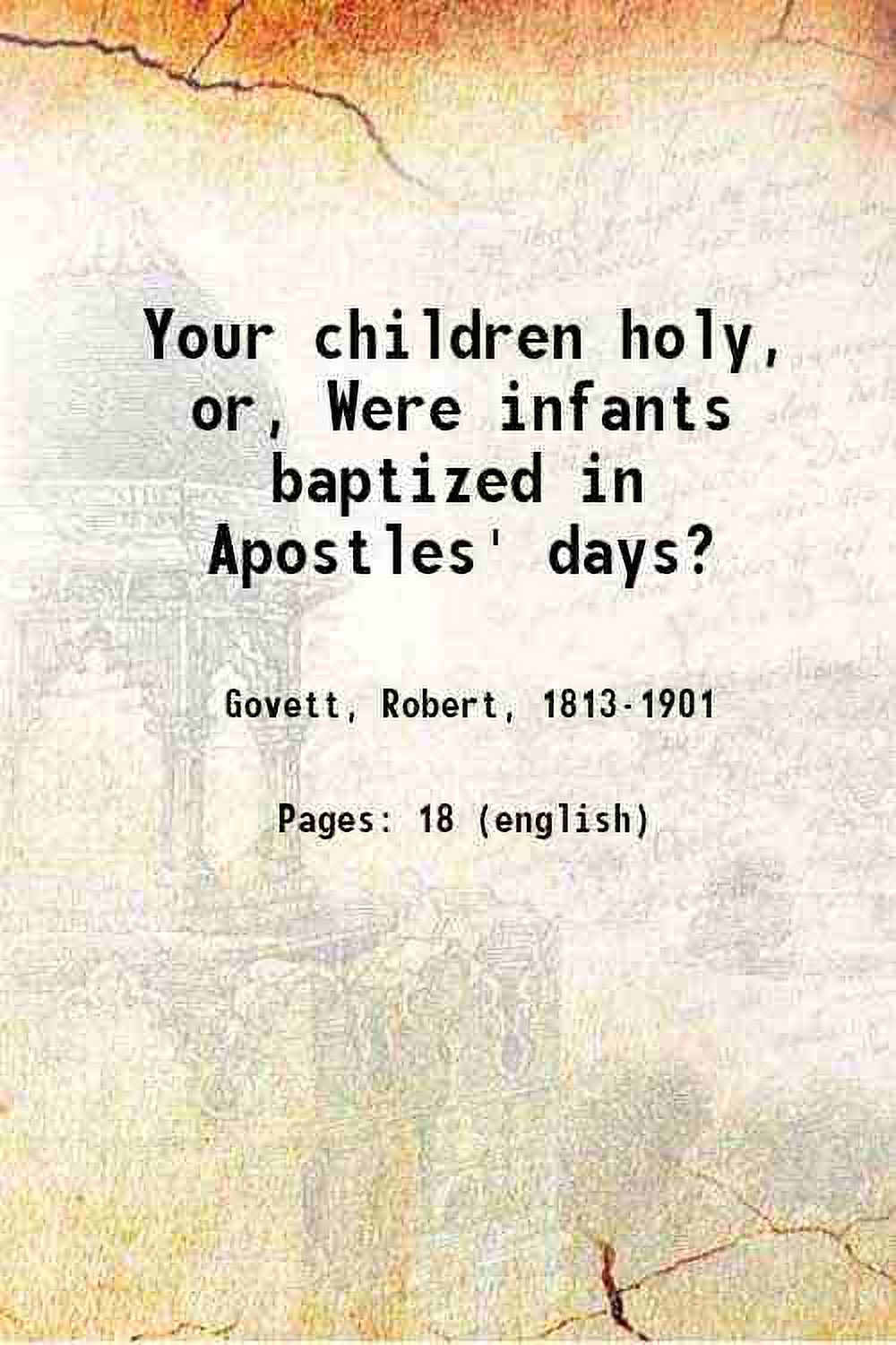 Your children holy, or, Were infants baptized in Apostles' days? 1857 - Walmart.com