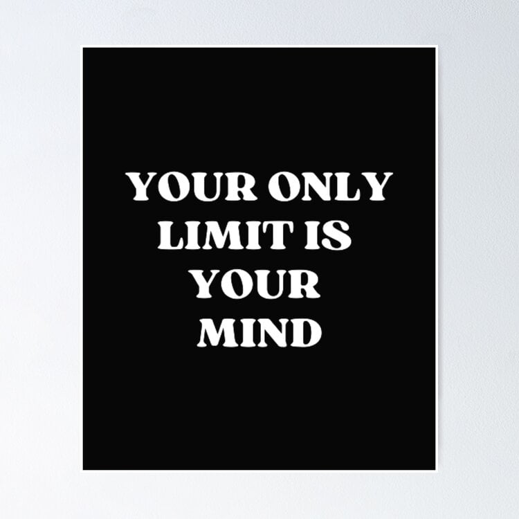 Your only limit is your mind Motivational Spirit Inspirational Quote ...